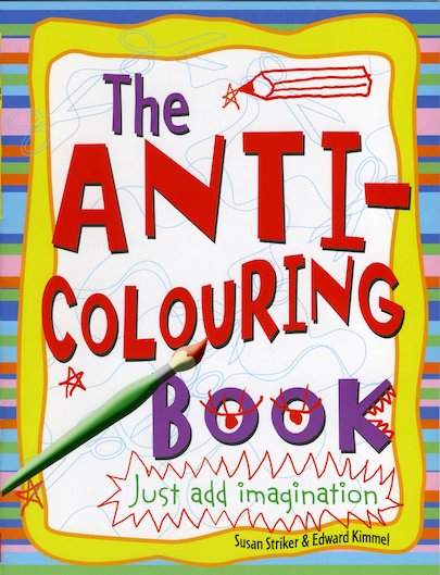 The Anti-Colouring Book - Scholastic Book Club